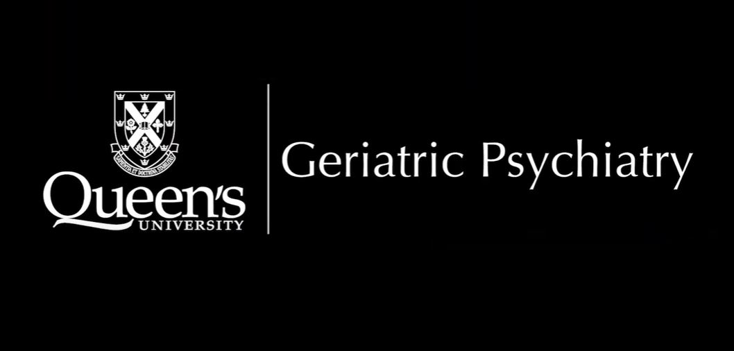 Geriatric Psychiatry | Psychiatry | School of Medicine | Queen's University
